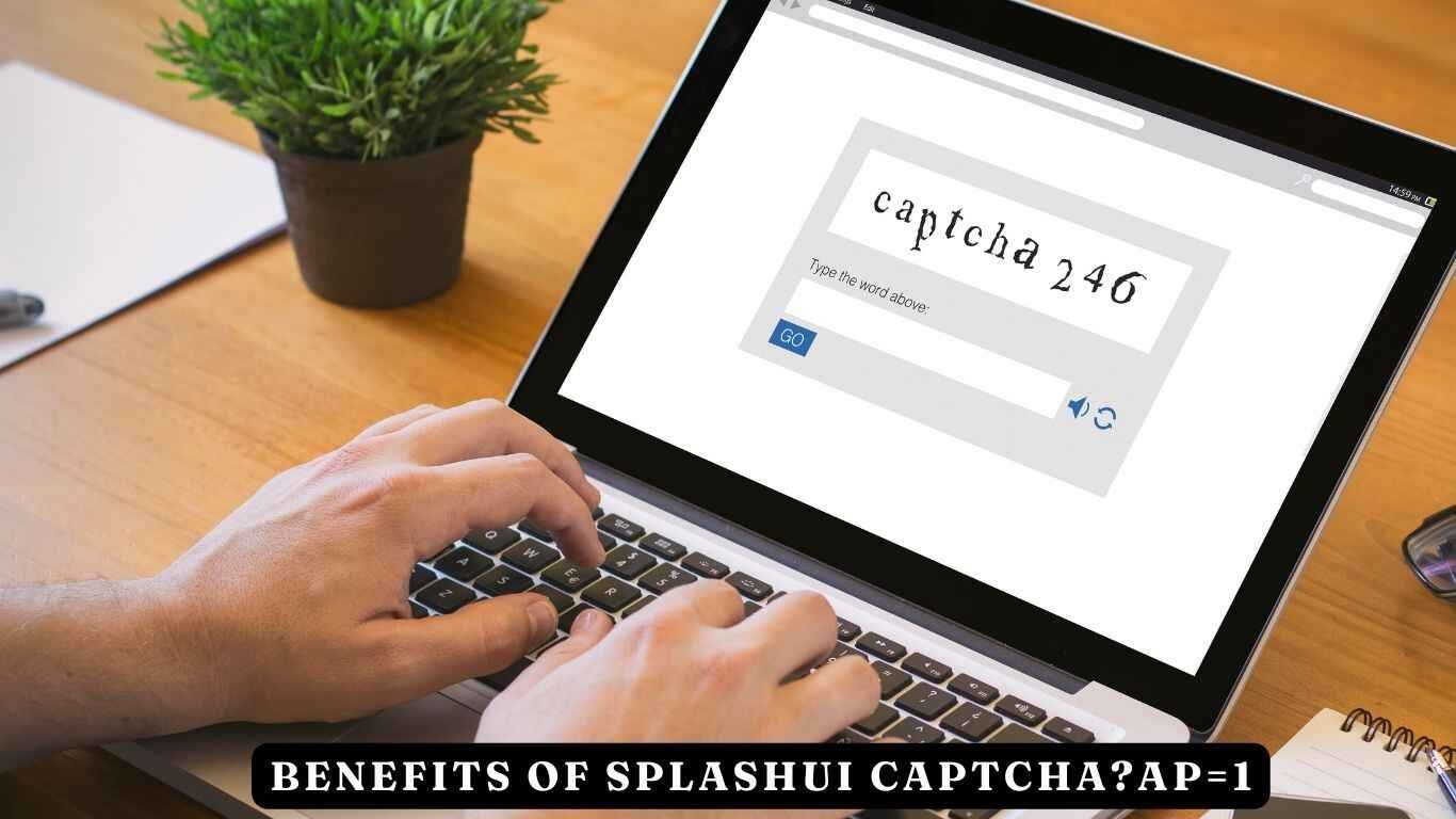 Splashui CAPTCHA?ap=1: SafeSolution to Boost Online Security
